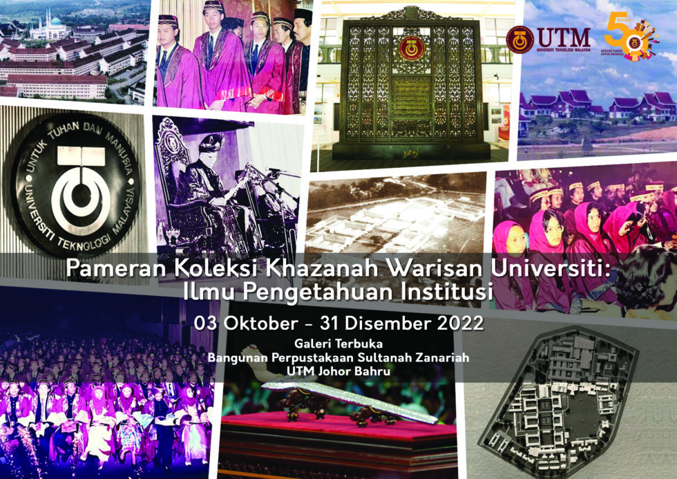 Pameran Koleksi Khazanah Warisan Universiti: Ilmu Pengetahuan Institusi | UTM Virtual Gallery